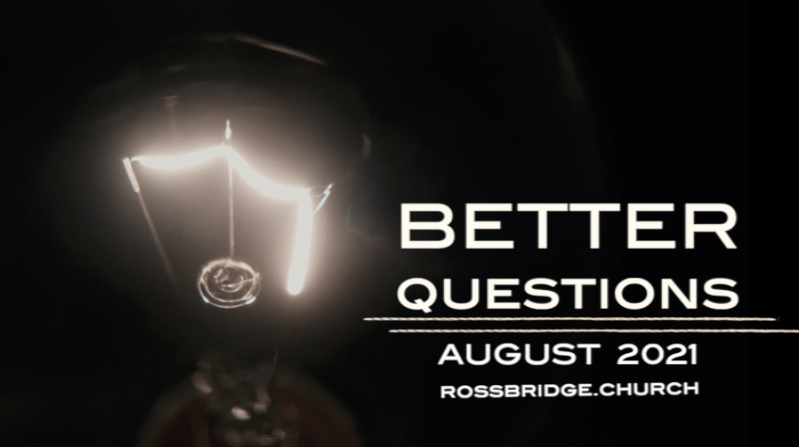 Better Questions – Church at Ross Bridge